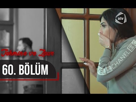 Təhminə və Zaur (60-cı bölüm)