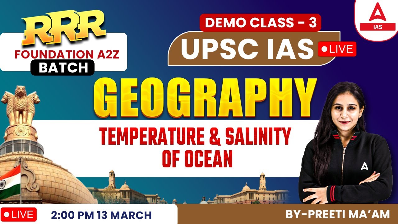 UPSC IAS Foundation 2025-26 | Geography | Temperature and Salinity of ...