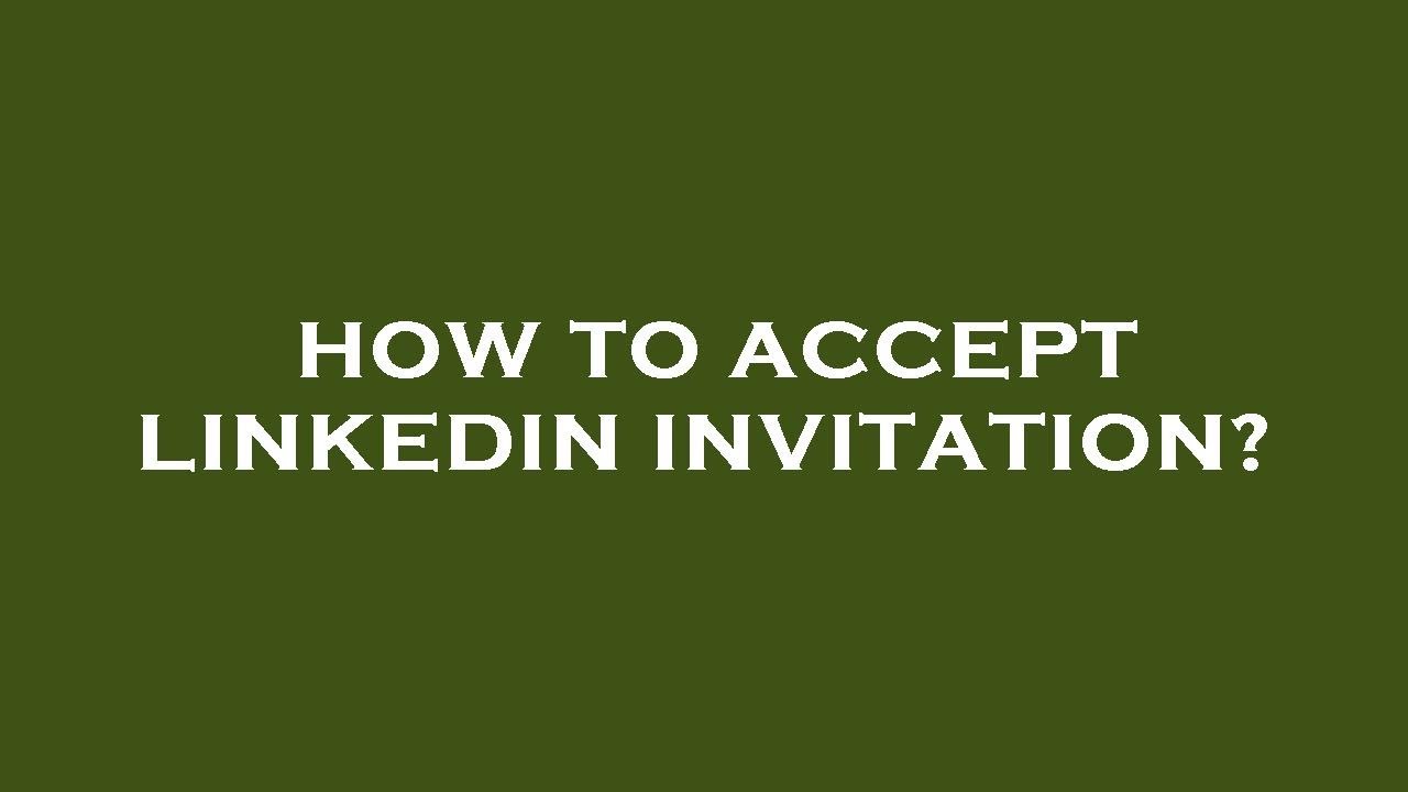 How To Accept Linkedin Invitation YouTube How To Accept Linkedin Invitation YouTube