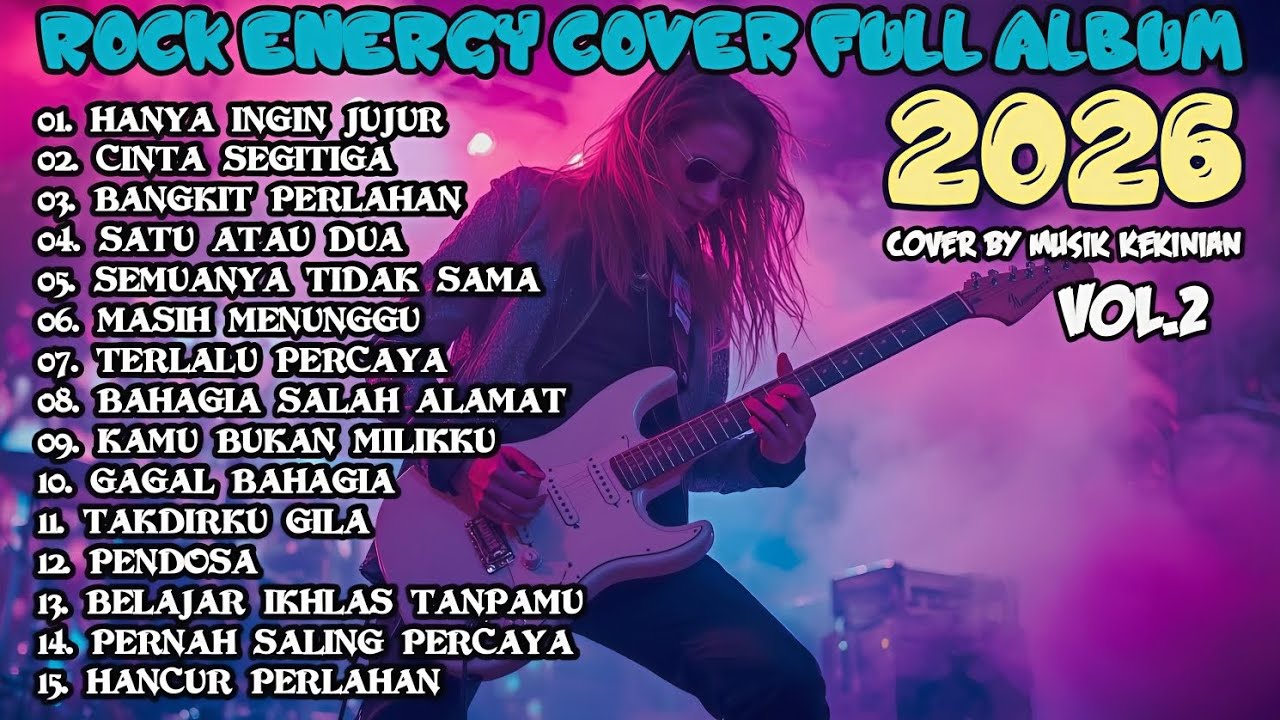 Rock Energy Vol.2 | Kumpulan Lagu FYP INDO Cover Rock Energy | ROCK ...