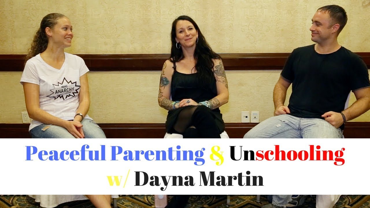 Dayna Martin: Peaceful Parenting & Radical Unschooling | Ep. 10 - YouTube
