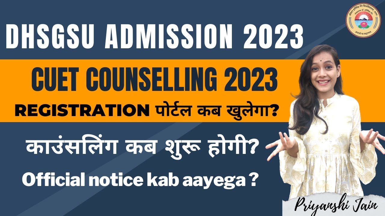 DHSGSU Counselling Update CUET UG 2023 | Priyanshi Jain | Sagar ...