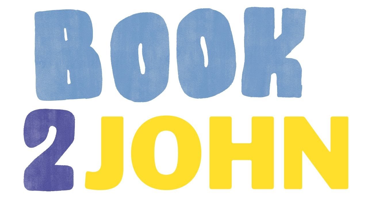 THE BOOK OF 2ND JOHN YouTube
