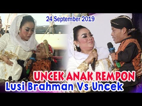 UNCEK ANAK REMPON - Lusi Brahman Vs Uncek 24 September 2019