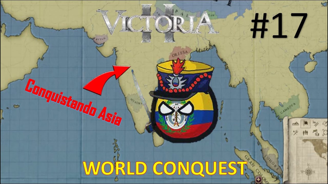 CONQUISTANDO ASIA | GRAN COLOMBIA WORLD CONQUEST #17 | VICTORIA II ...