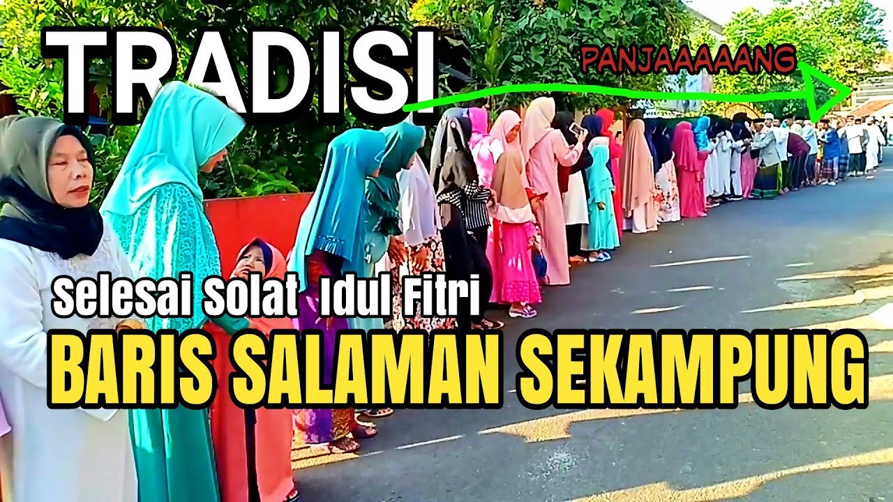 Tradisi salaman sekampung setelah solat Idul Fitri - YouTube