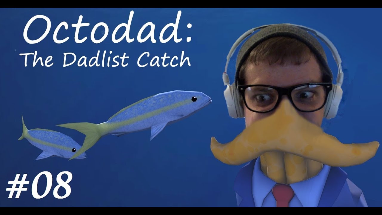 Octodad Dadliest Catch Gameplay Walkthrough (Part 8) Snuggle Fish of ...