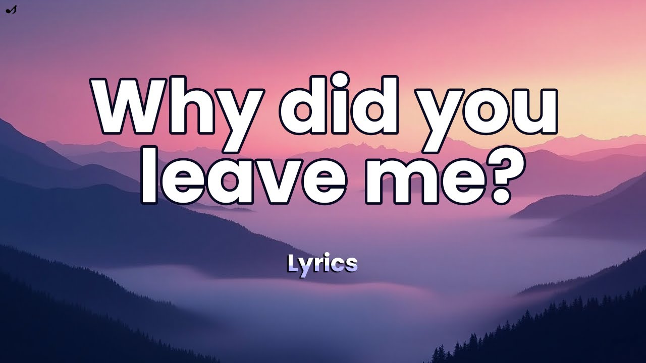 "WHY DID YOU LEAVE ME? 💔 (Heartbreaking Story in Song)" - YouTube