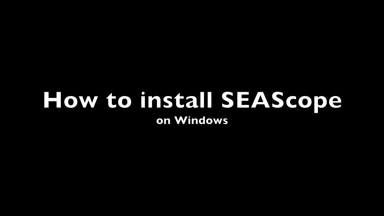 How to install SEAScope on Windows - YouTube