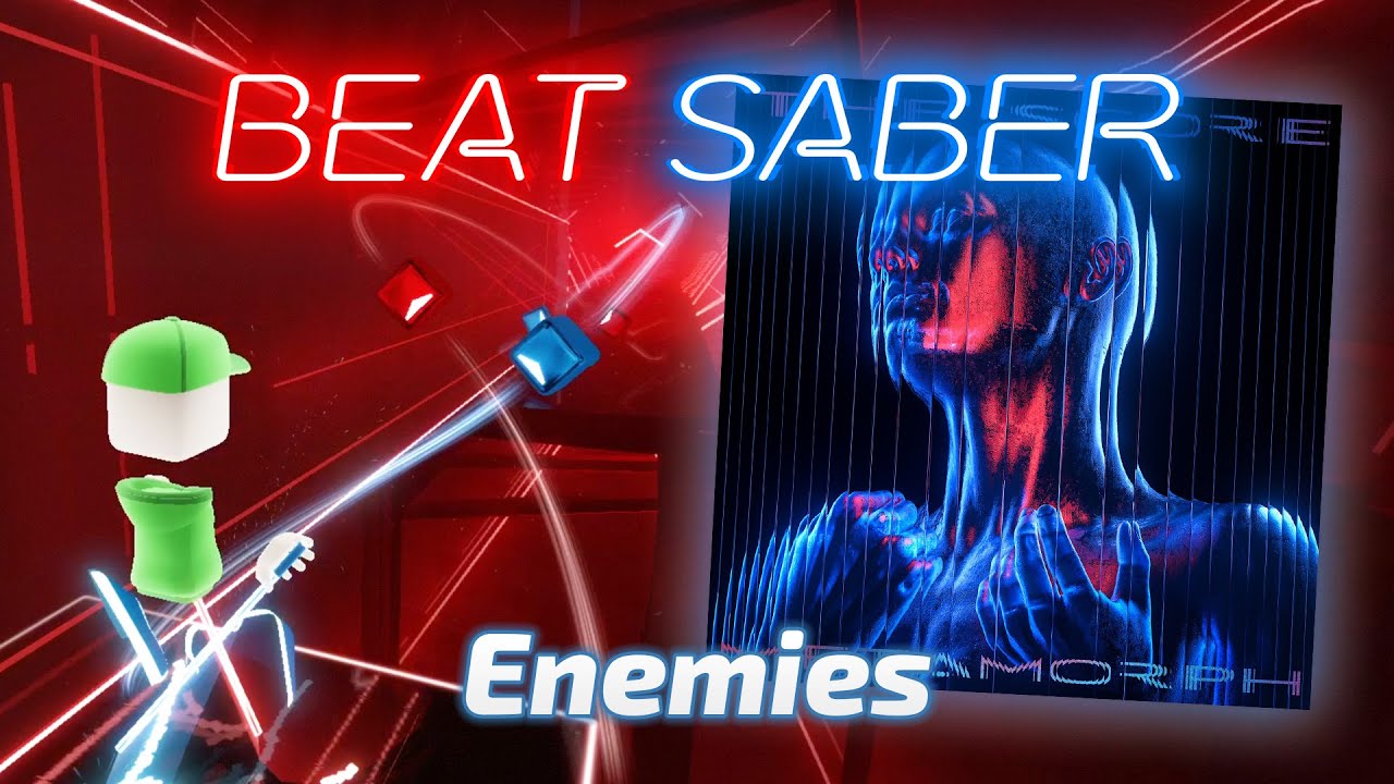 BEAT SABER | Enemies - The Score (1.20 Arcs) [With Lyrics!] - YouTube