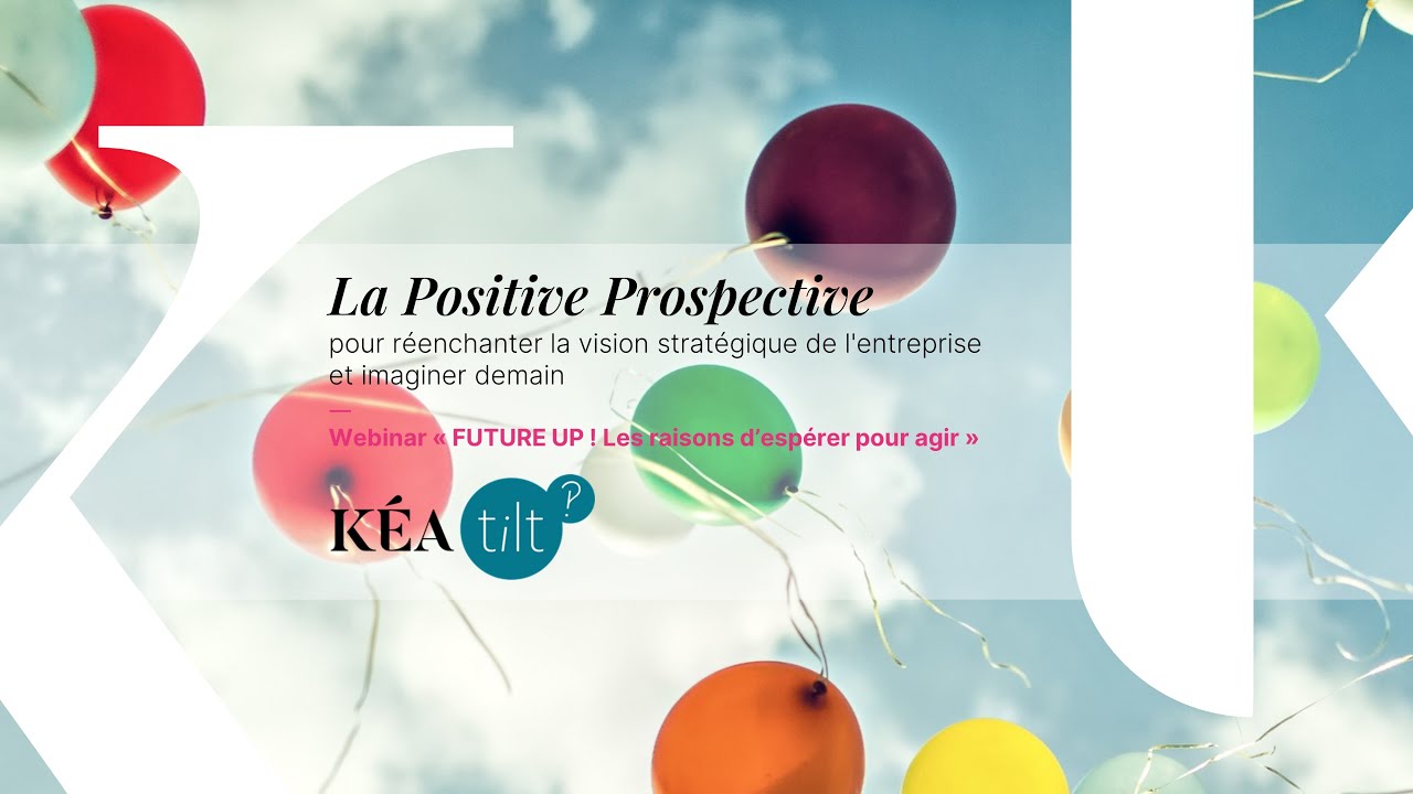 La Positive Prospective pour réenchanter la vision stratégique de l ...