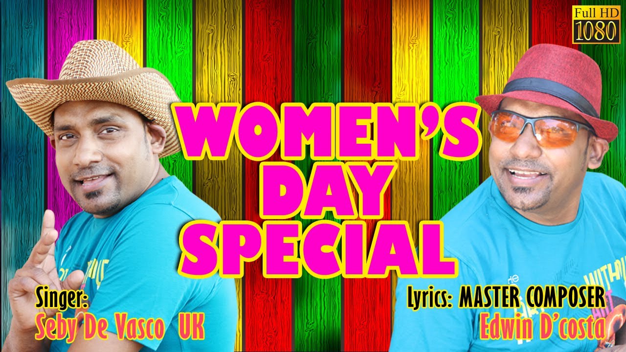 Goan Konkani Song 2021 - WOMEN'S DAY - SEBY DE VASCO - Lyrics By Edwin ...