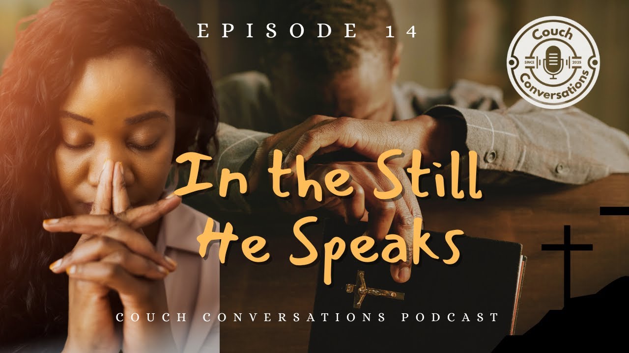 Episode 14: In the Still, He Speaks (Part 1) — Alignment, Obedience ...