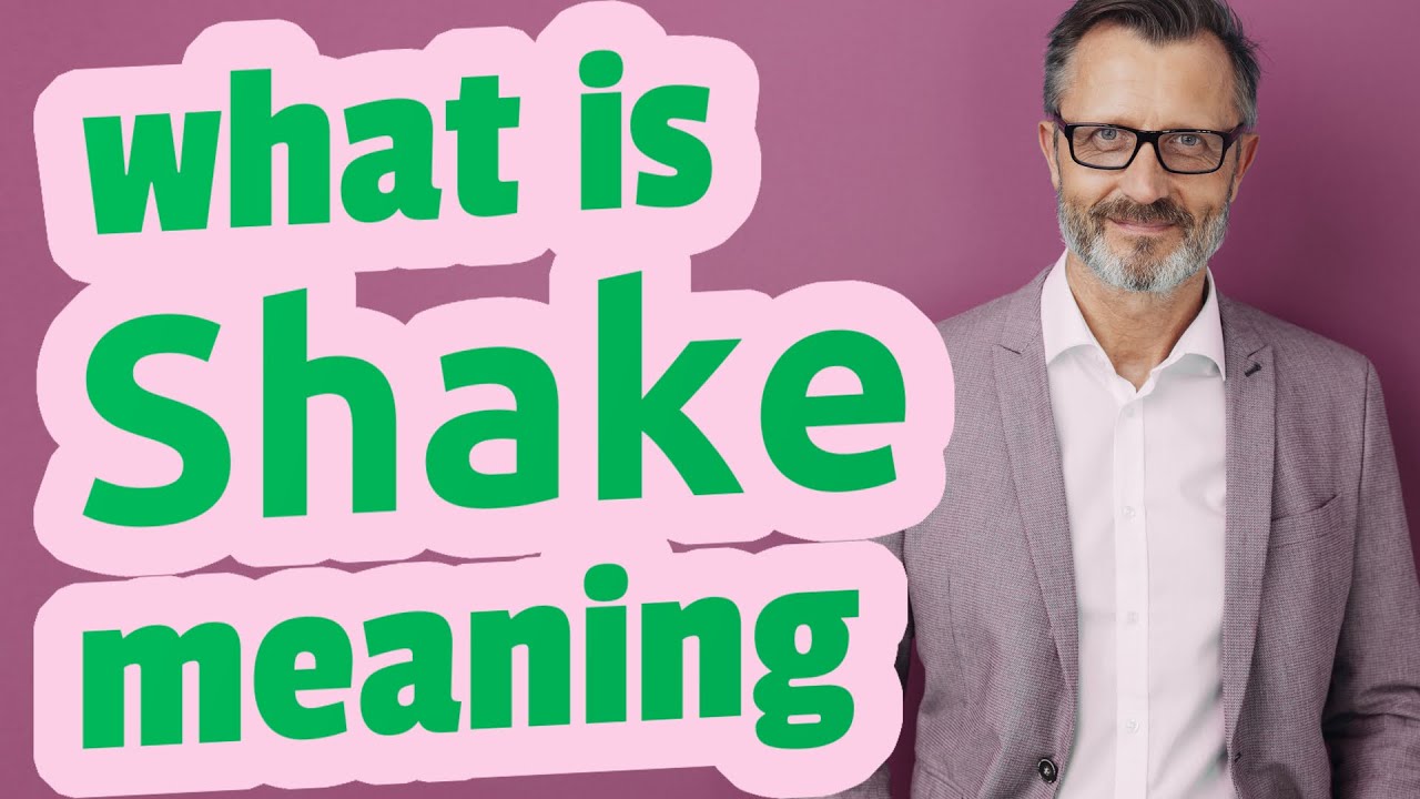 Shake Meaning Of Shake YouTube Shake Meaning Of Shake YouTube