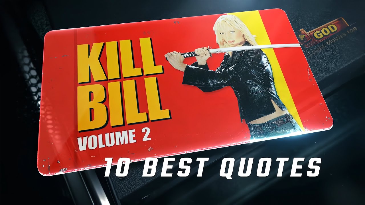 Kill Bill: Vol. 2 2004 | 10 Best Quotes - YouTube