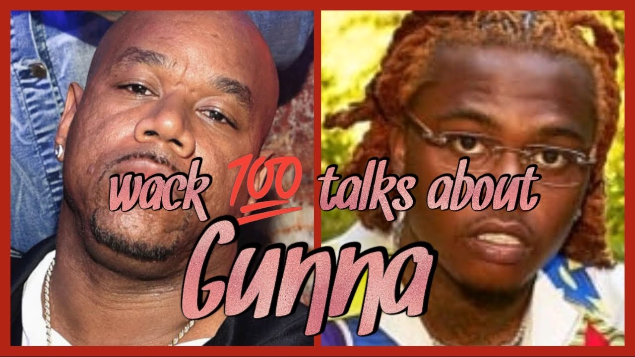 wack 100 talks about Gunna - YouTube