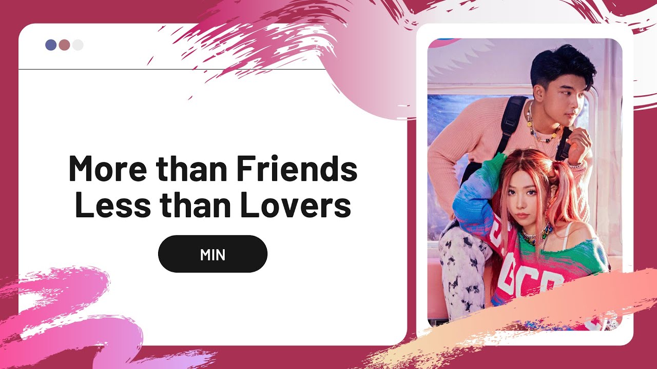 More Than Friends Less Than Lovers
