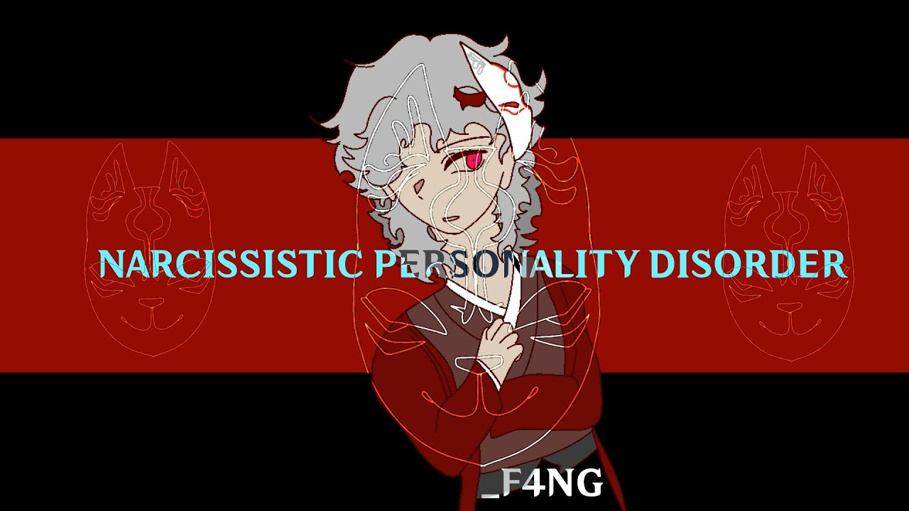 NARCISSISTIC PERSONALITY DISORDER/‼️/ animation meme [REMAKE] - YouTube