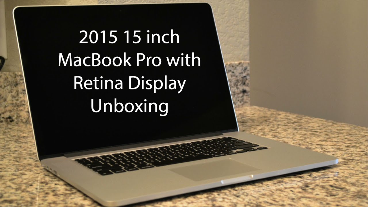 2015 15 inch MacBook Pro with Retina Display Unboxing - YouTube