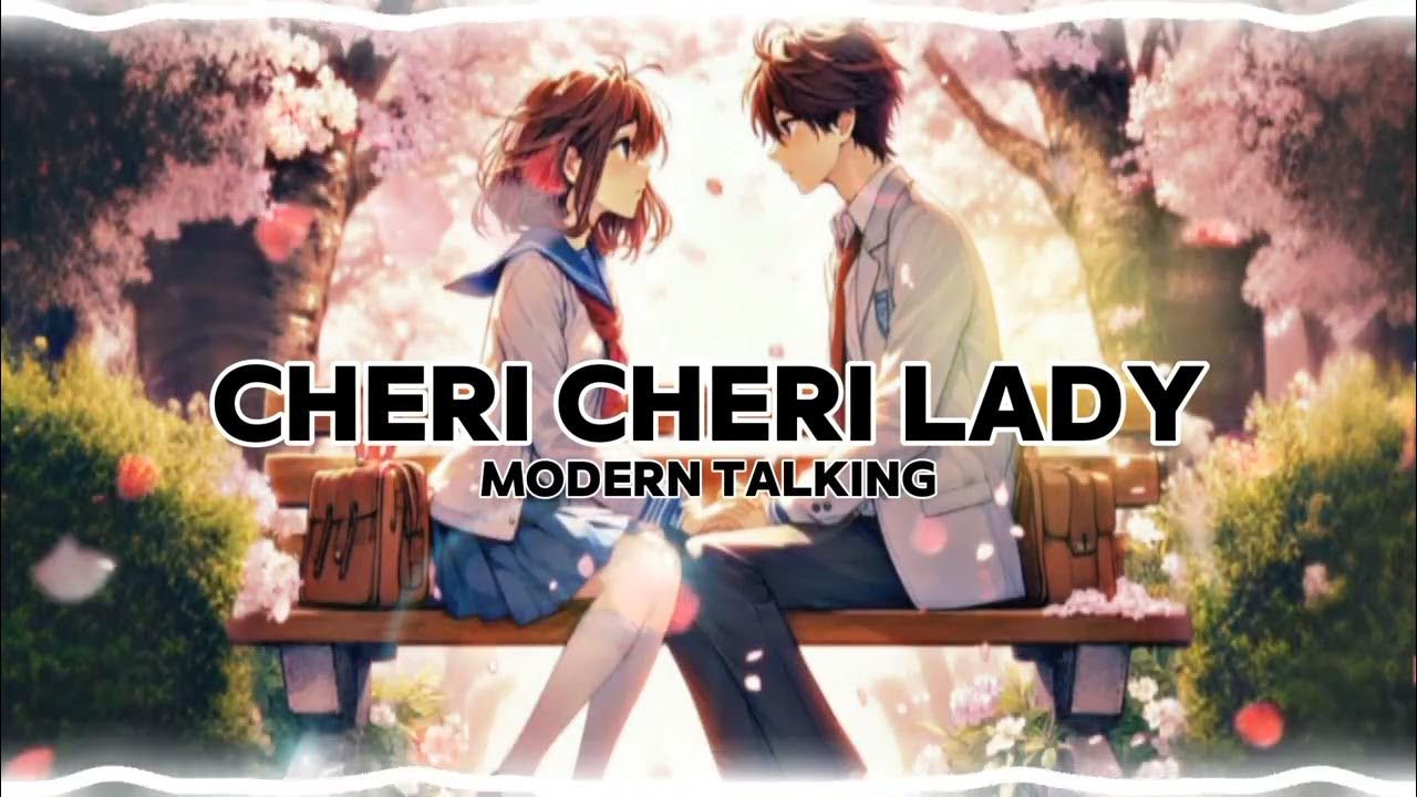 Cheri Cheri lady -modern talking [Slowed & reverb] - YouTube
