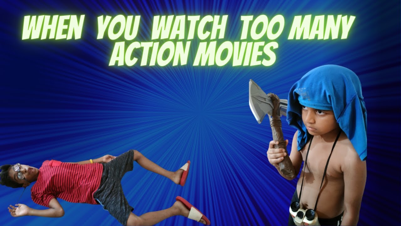When You Watch Too Many Action Movies - YouTube
