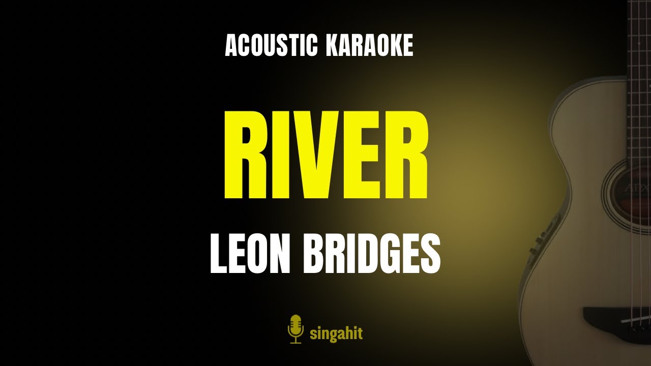 River - Leon Bridges (Karaoke Acoustic Guitar) - YouTube
