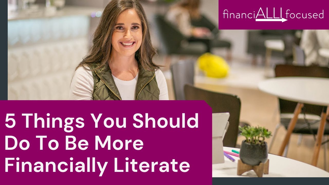 5 Things To Become More Financially Literate | Alli Williams, CEO of ...