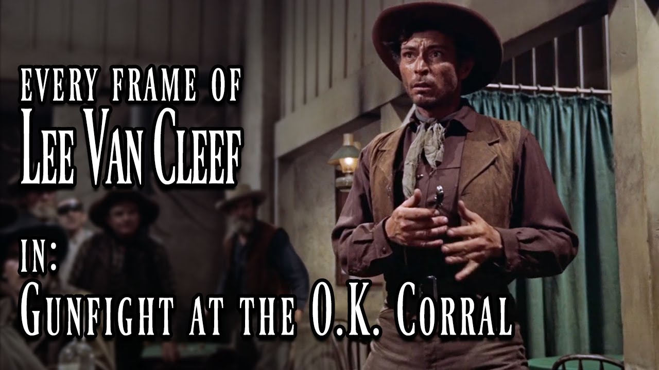 Every Frame of Lee Van Cleef in - Gunfight at the O.K. Corral (1957 ...