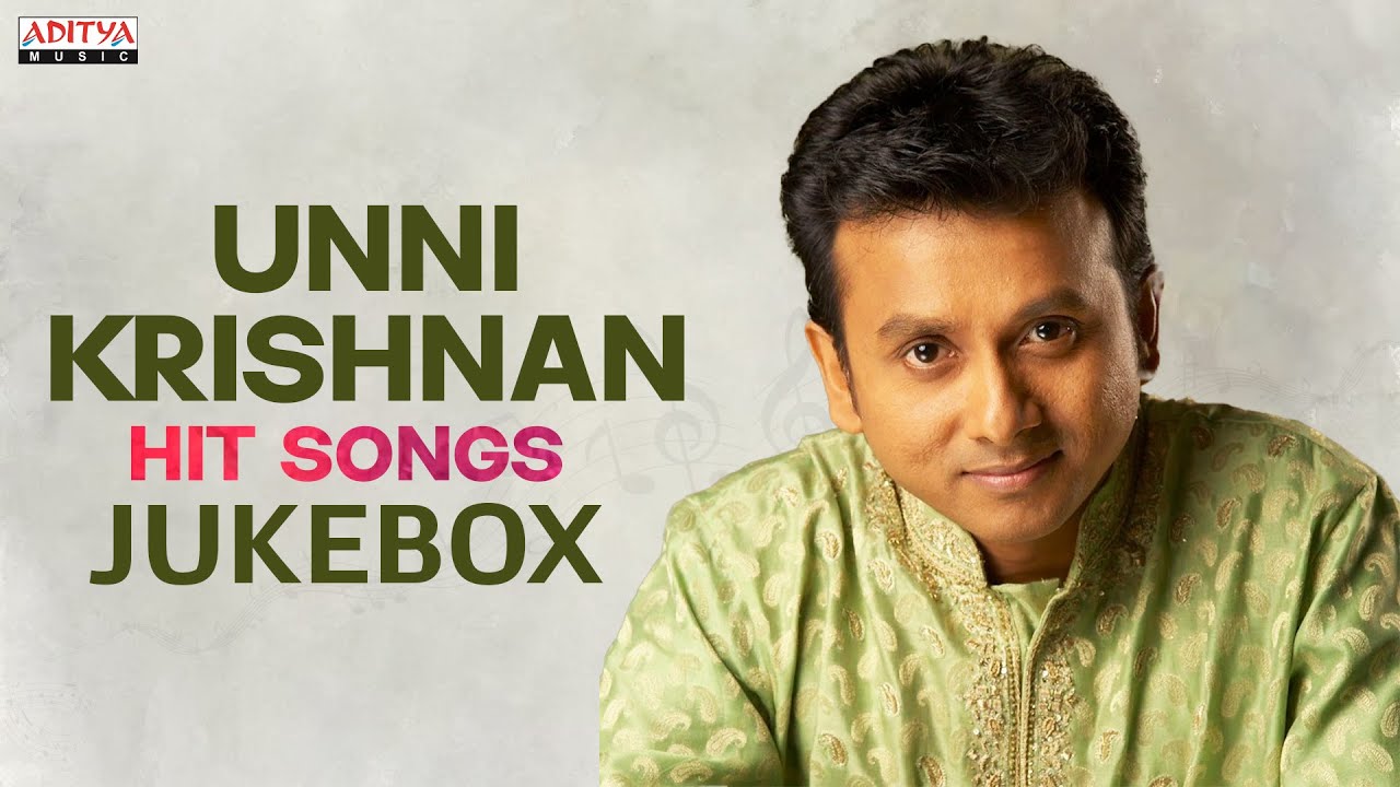 Unni Krishnan Hit Songs Collection Jukebox | 2000's Hit Telugu Songs ...