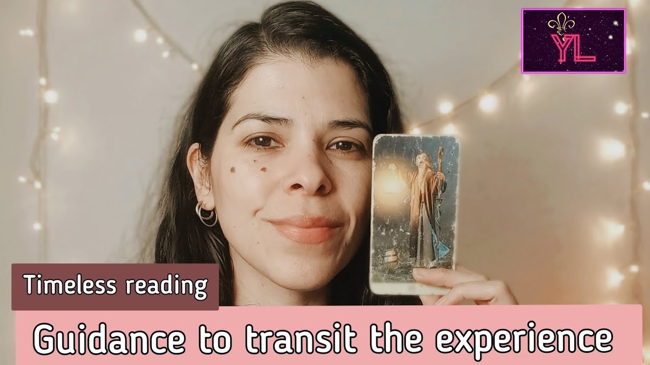 Guidance to transit the experience | Timeless reading - YouTube