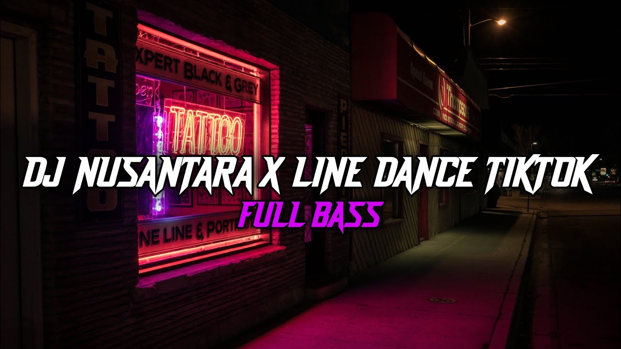 DJ NUSANTARA X LINE DANCE X PONYTAIL GIRL VIRAL TIKTOK [FULL BASS] 2024 ...