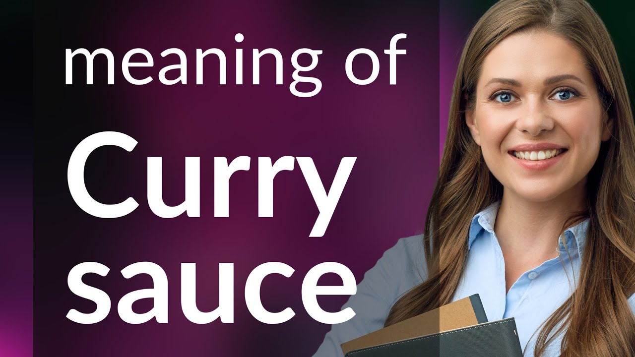 Curry sauce — what is CURRY SAUCE meaning - YouTube