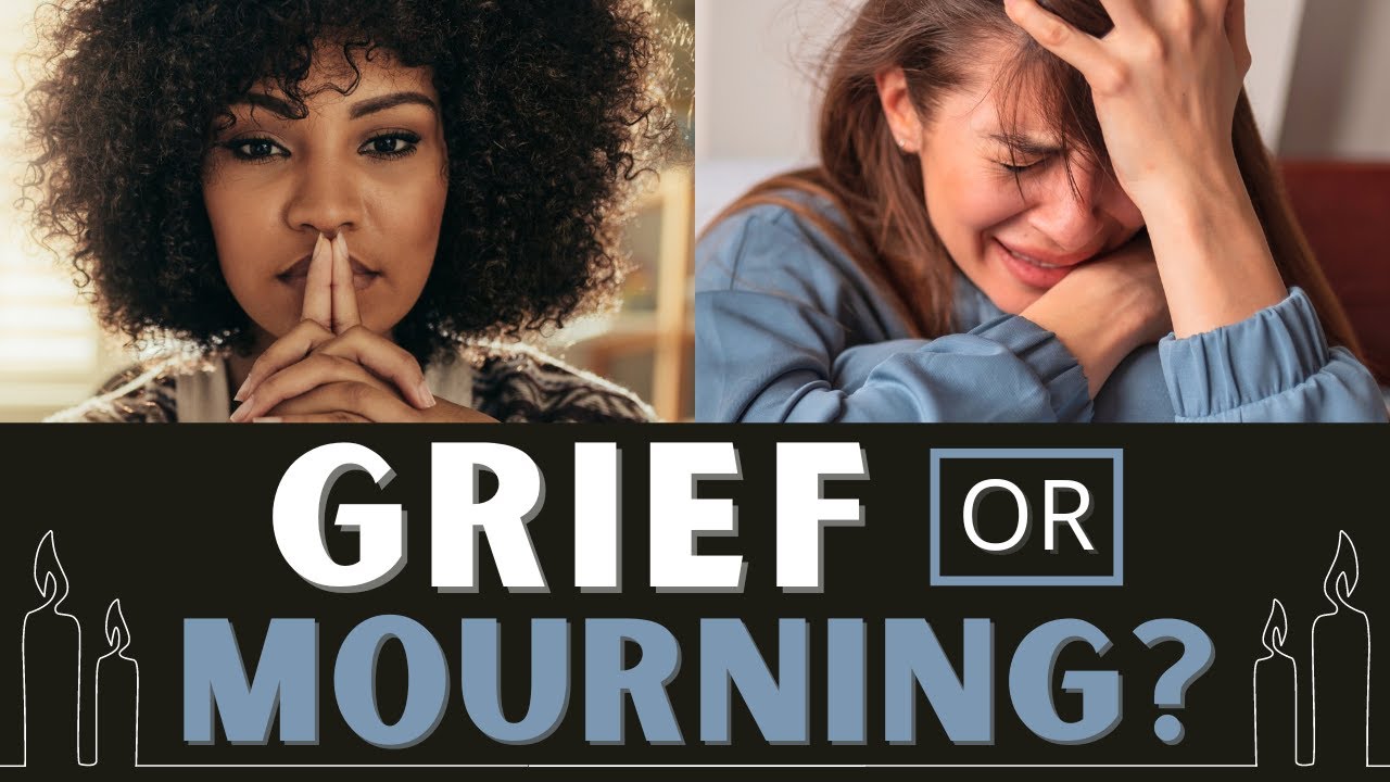 Grief Vs. Mourning - Differences and Misconceptions - YouTube
