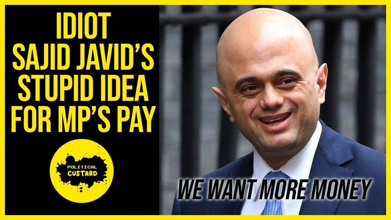 Idiot Sajid Javid And His Stupid Logic On MPs Pay - YouTube