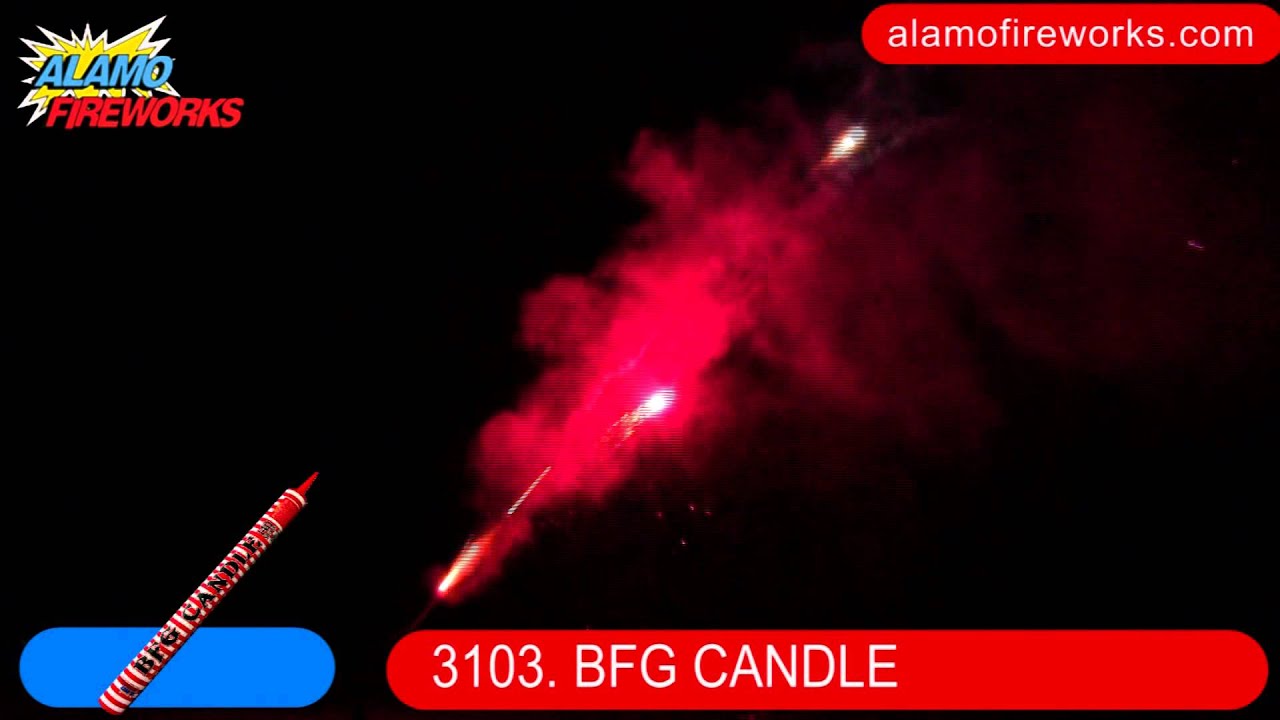 BFG Candle- #3103- Alamo Fireworks - YouTube