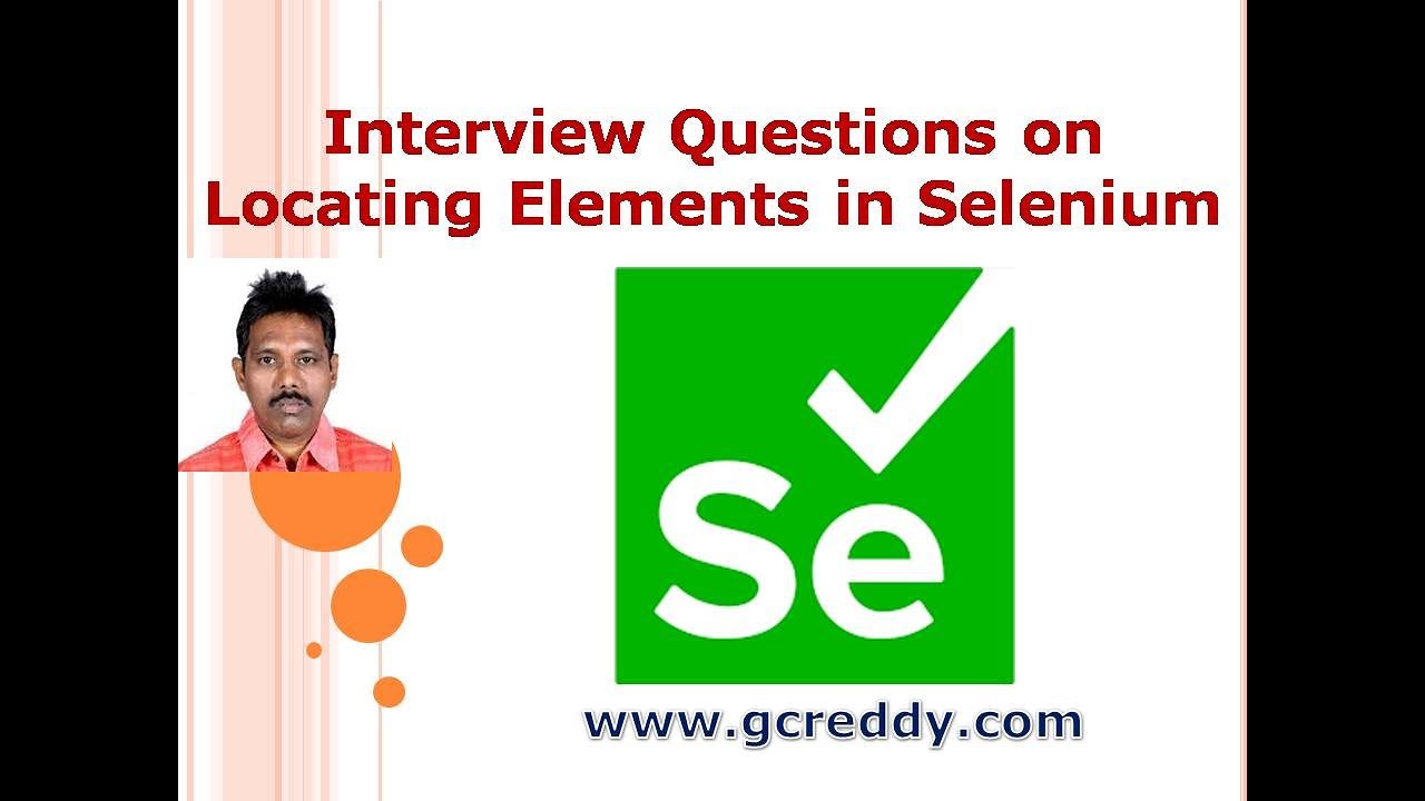 Interview Questions On Locating Elements In Selenium G C Reddy Youtube