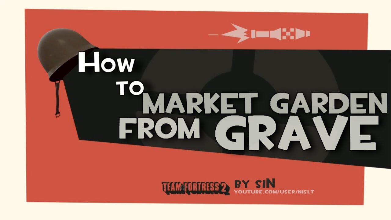 TF2: How to market garden from grave - YouTube