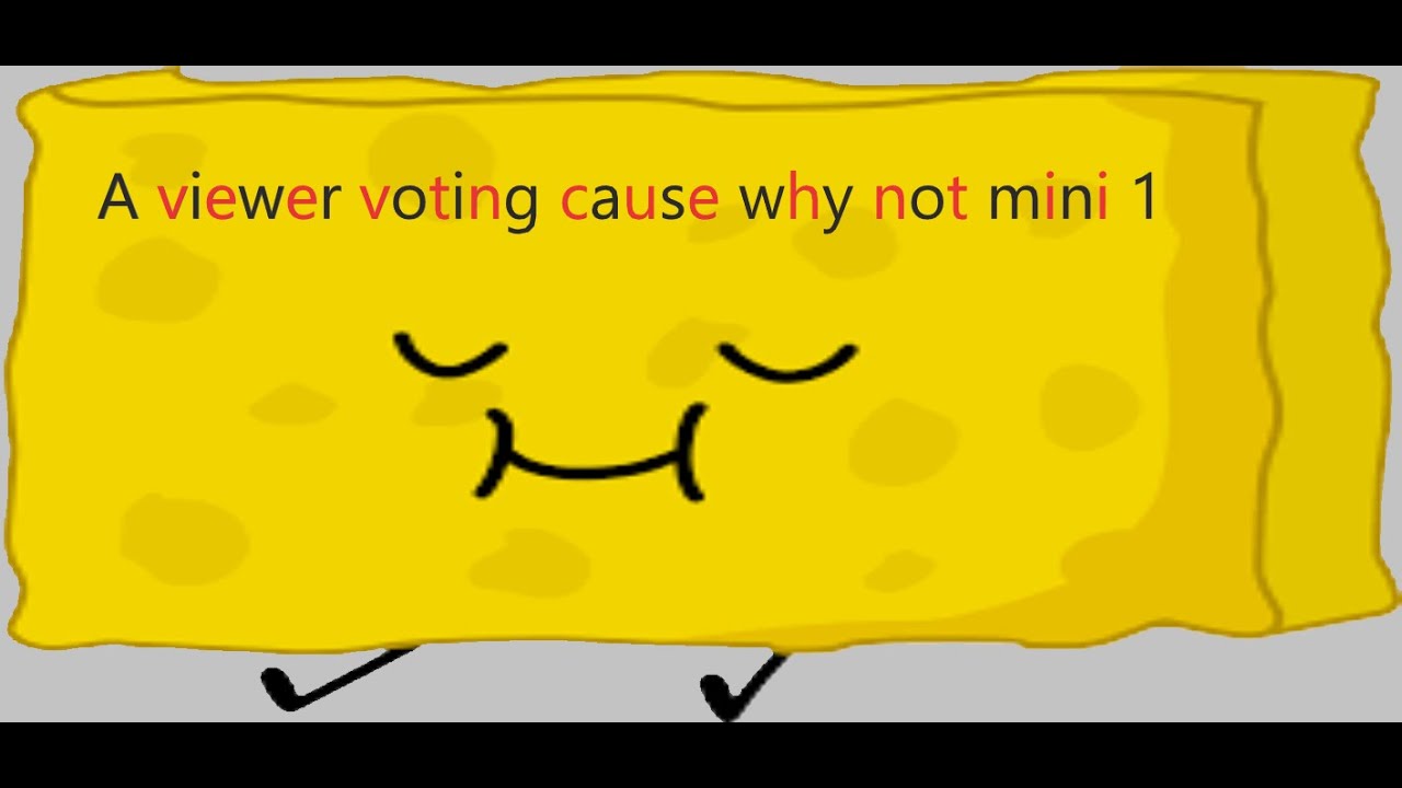 A viewer voting cause why not mini 1 [REUPLOAD] - YouTube