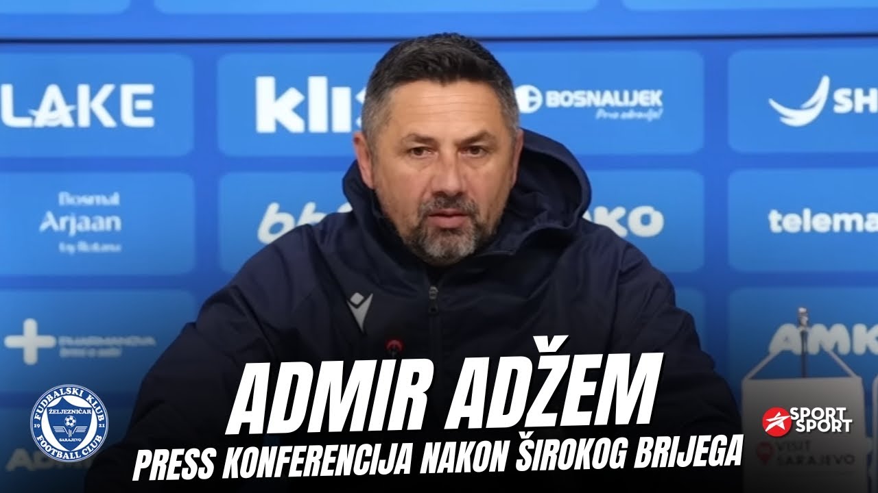 ADMIR ADŽEM NAKON REMIJA SA NK ŠIROKI BRIJEG | FK ŽELJEZNIČAR PRESS ...