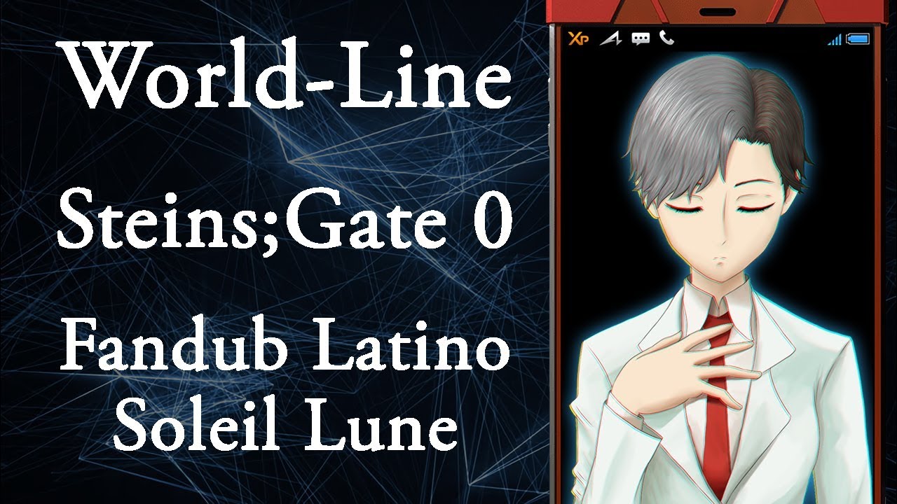 World-Line (Steins;Gate 0) - Cover Español - Sora_Solitudine - YouTube
