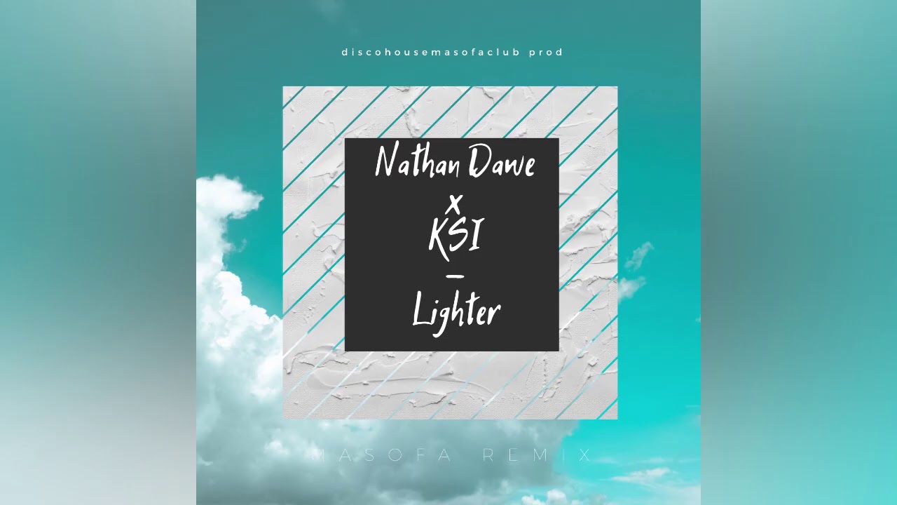 Nathan Dawe x KSI – Lighter (masofa remix) - YouTube