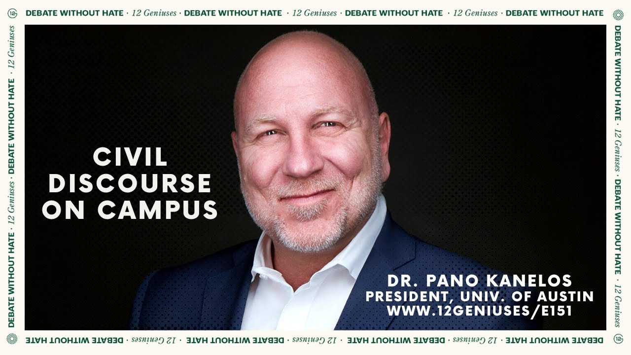 Creating Civil Discourse on Campus with Dr. Pano Kanelos - 12G E151 ...
