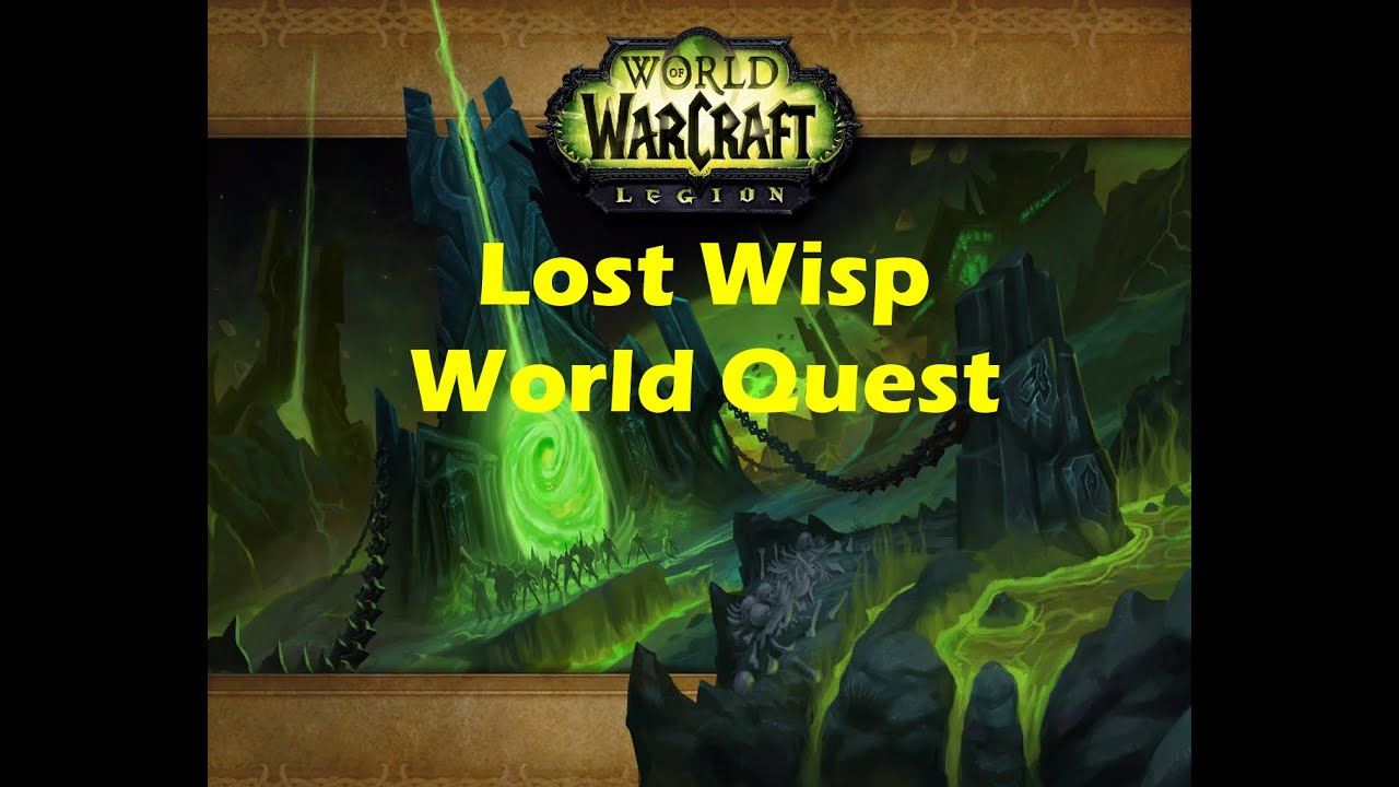 WoW Legion: Lost Wisp Val'sharah world quest playthrough (Beta 7.0.3 ...
