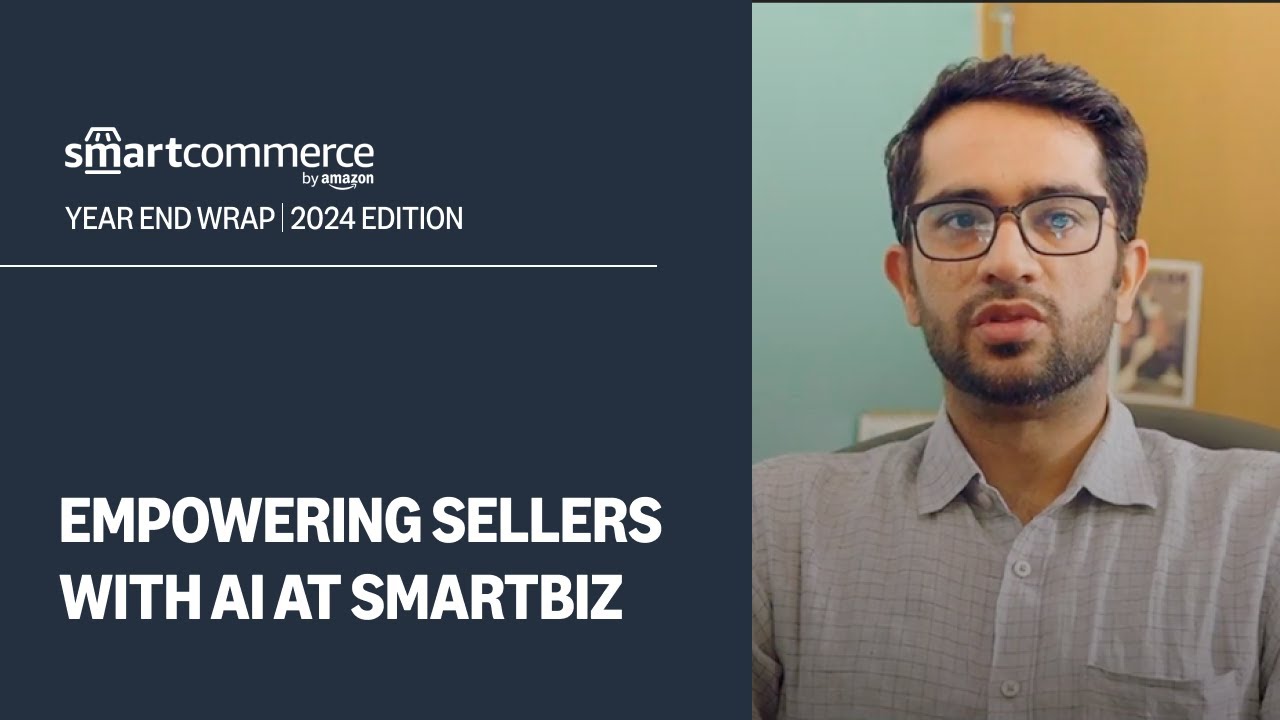 Empowering Sellers with AI at SmartBiz by Amazon - YouTube