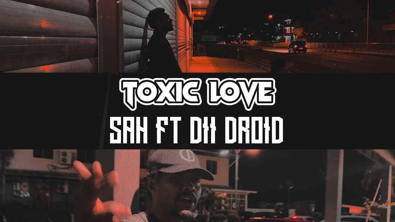 Toxic Love SAH & Dii Droid ( Official Music Video ) - YouTube