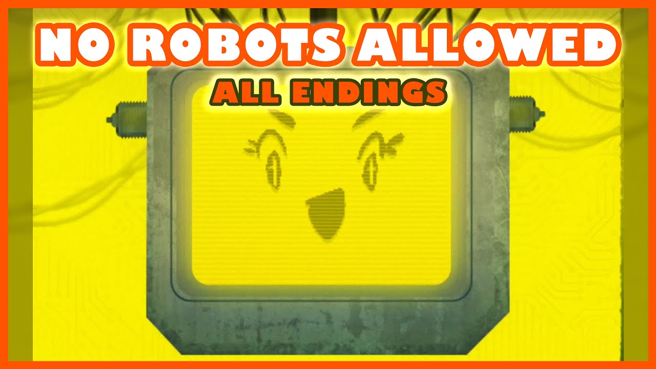 [No Robots Allowed] A very CUTE and FUNNY Robot Story - ALL ENDINGS ...