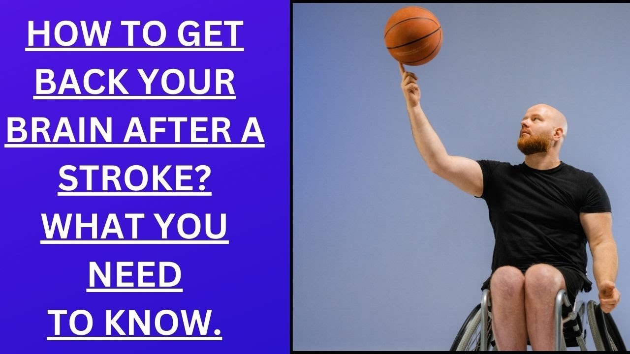 HOW TO GET BACK YOUR BRAIN AFTER A STROKE? – WHAT YOU NEED TO KNOW ...
