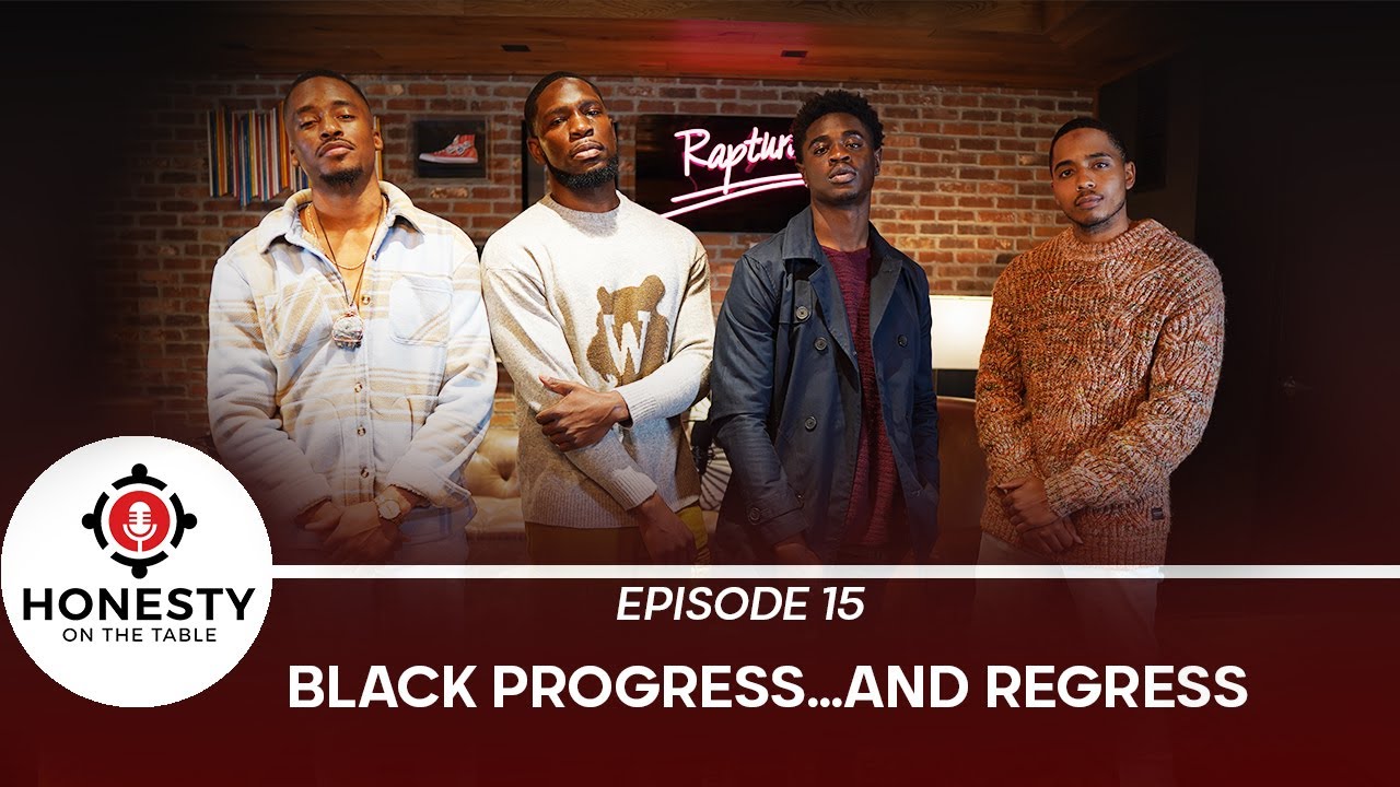 Black Progress...and Regress | Episode 15 | Honesty On The Table - YouTube