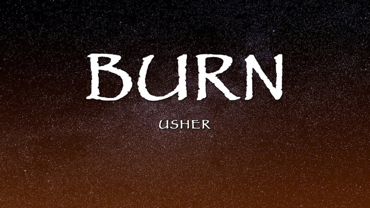 Usher - Burn (Lyrics) - YouTube