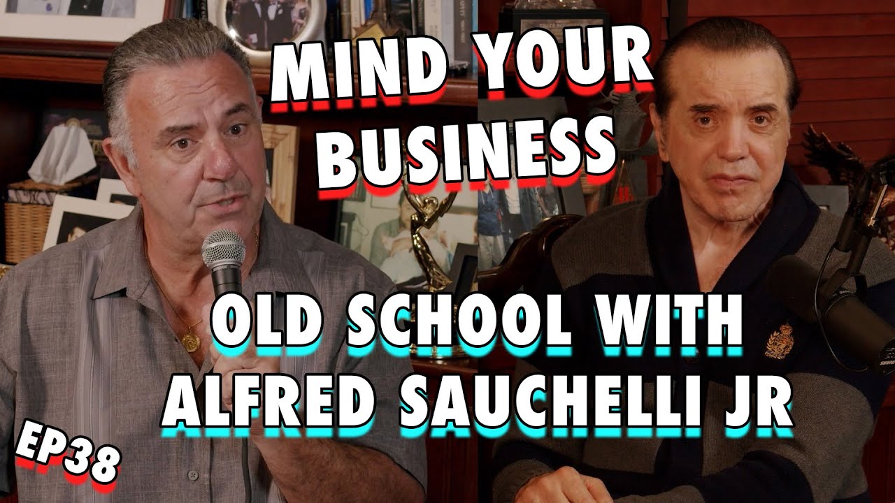Mind Your Business - Old School with Alfred Sauchelli Jr | Chazz ...